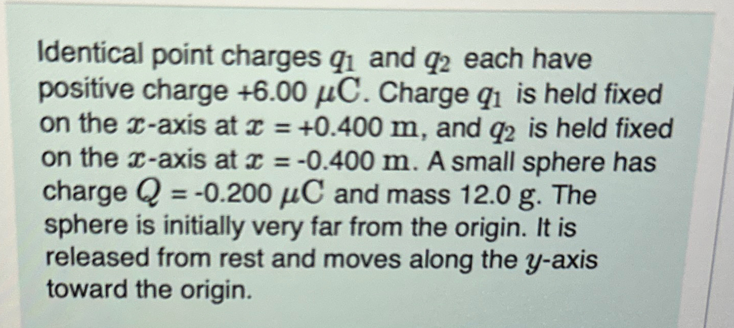 Identical point charges q1 ﻿and q2 ﻿each have | Chegg.com