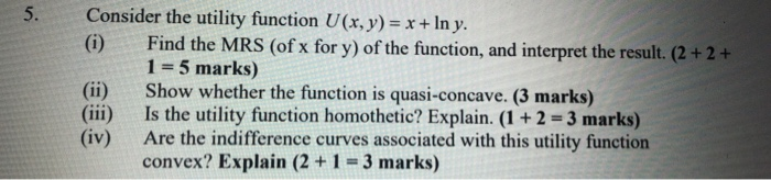 Solved 5. Consider the utility function U(x, y) = x + In y. | Chegg.com