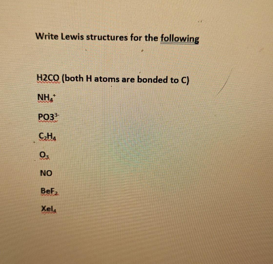 Solved Write Lewis Structures For The Following