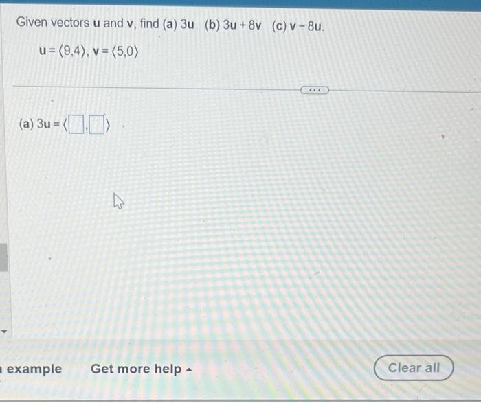 Solved Given vectors u and v, find (a) 3u (b) 3u+8v (c) | Chegg.com