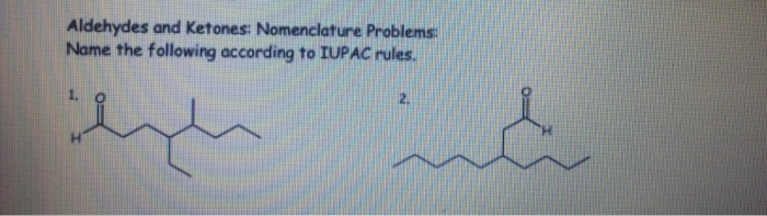 Solved Aldehydes and Ketones: Nomenclature Problems Name the | Chegg.com