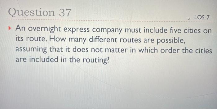 Solved An overnight express company must include five cities | Chegg.com