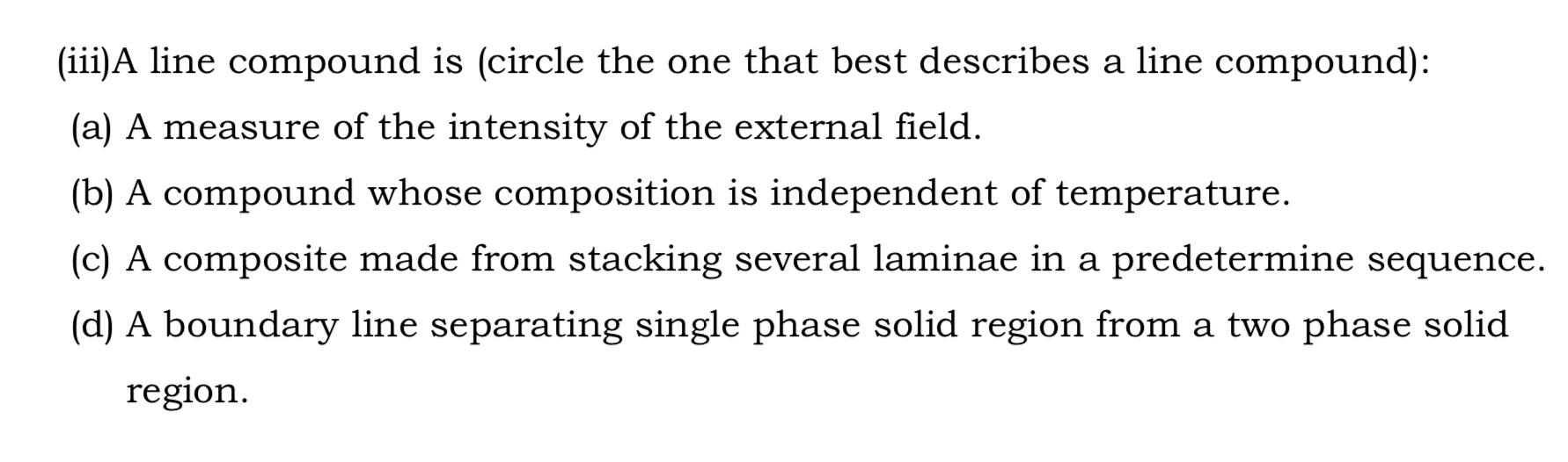 Solved (iii)A line compound is (circle the one that best | Chegg.com