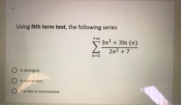 Solved Using Nth term test, the following series +00 3n2 + | Chegg.com