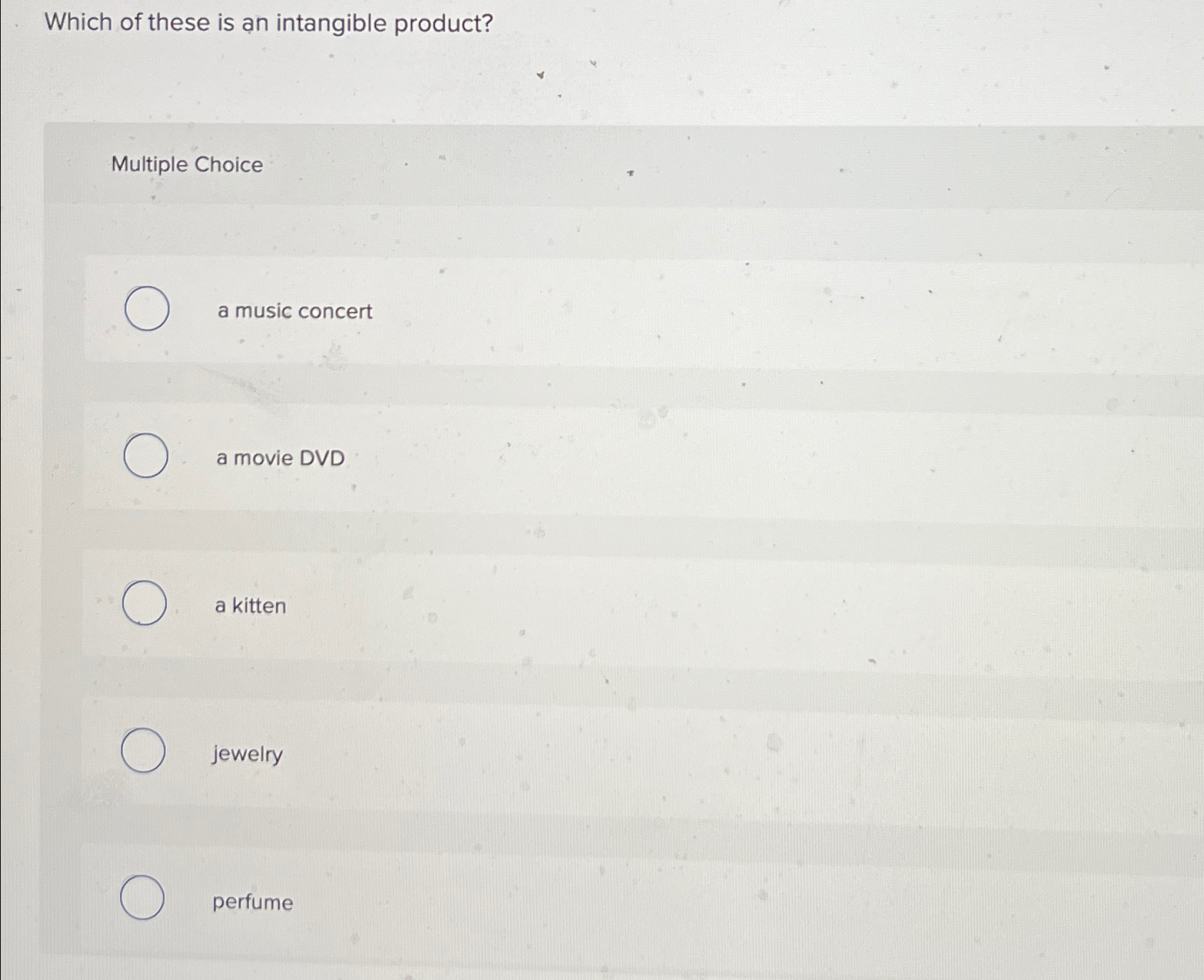 Solved Which of these is an intangible product?Multiple | Chegg.com