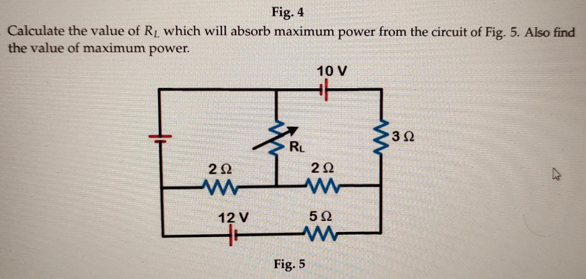 Solved Fig. 4 Calculate the value of RL which will absorb | Chegg.com Solved Fig. 4 Calculate the value of RL which will absorb | Chegg.com