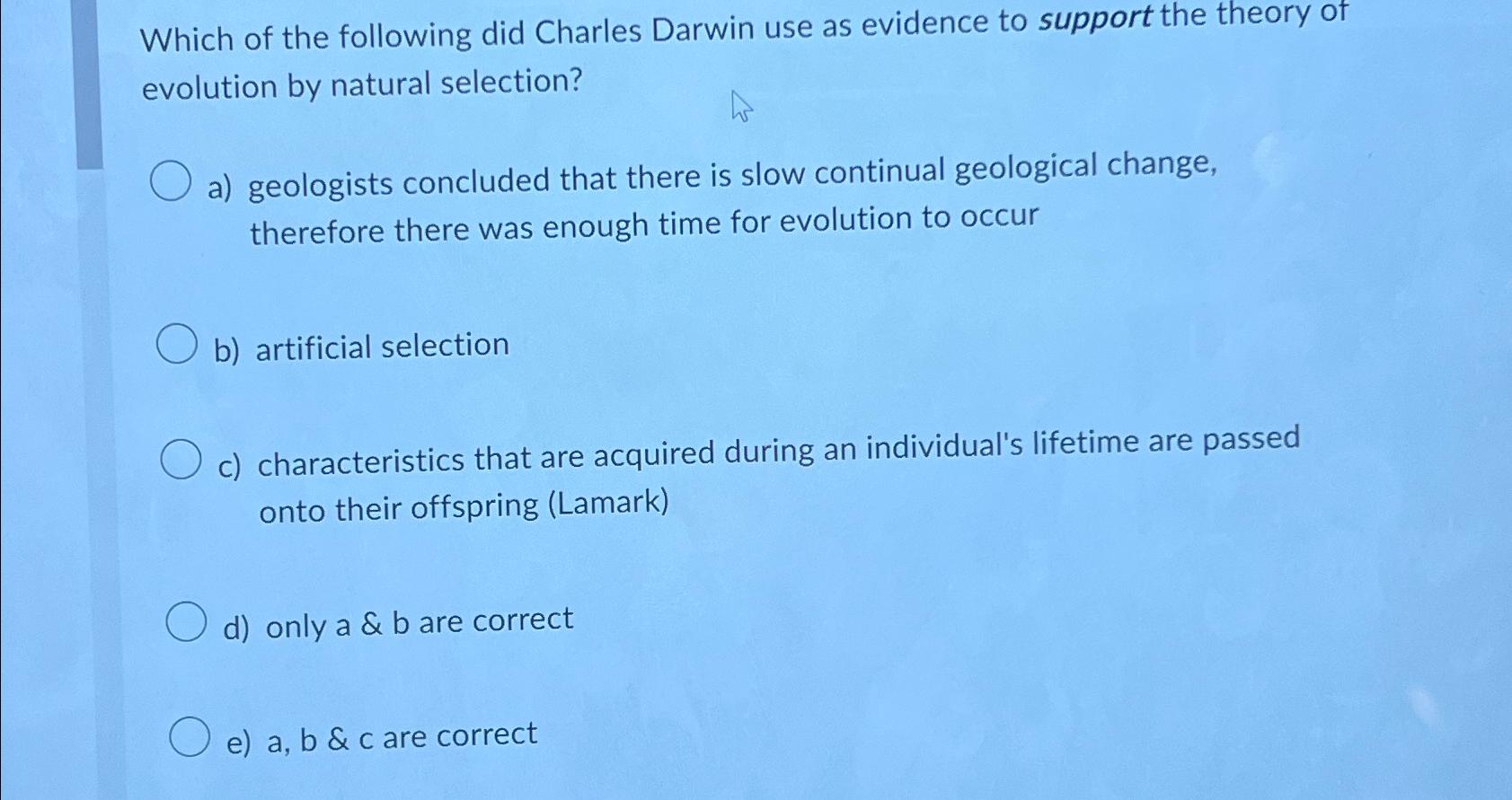 Solved Which of the following did Charles Darwin use as | Chegg.com