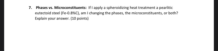Solved 7. Phases vs. Microconstituents: If I apply a | Chegg.com