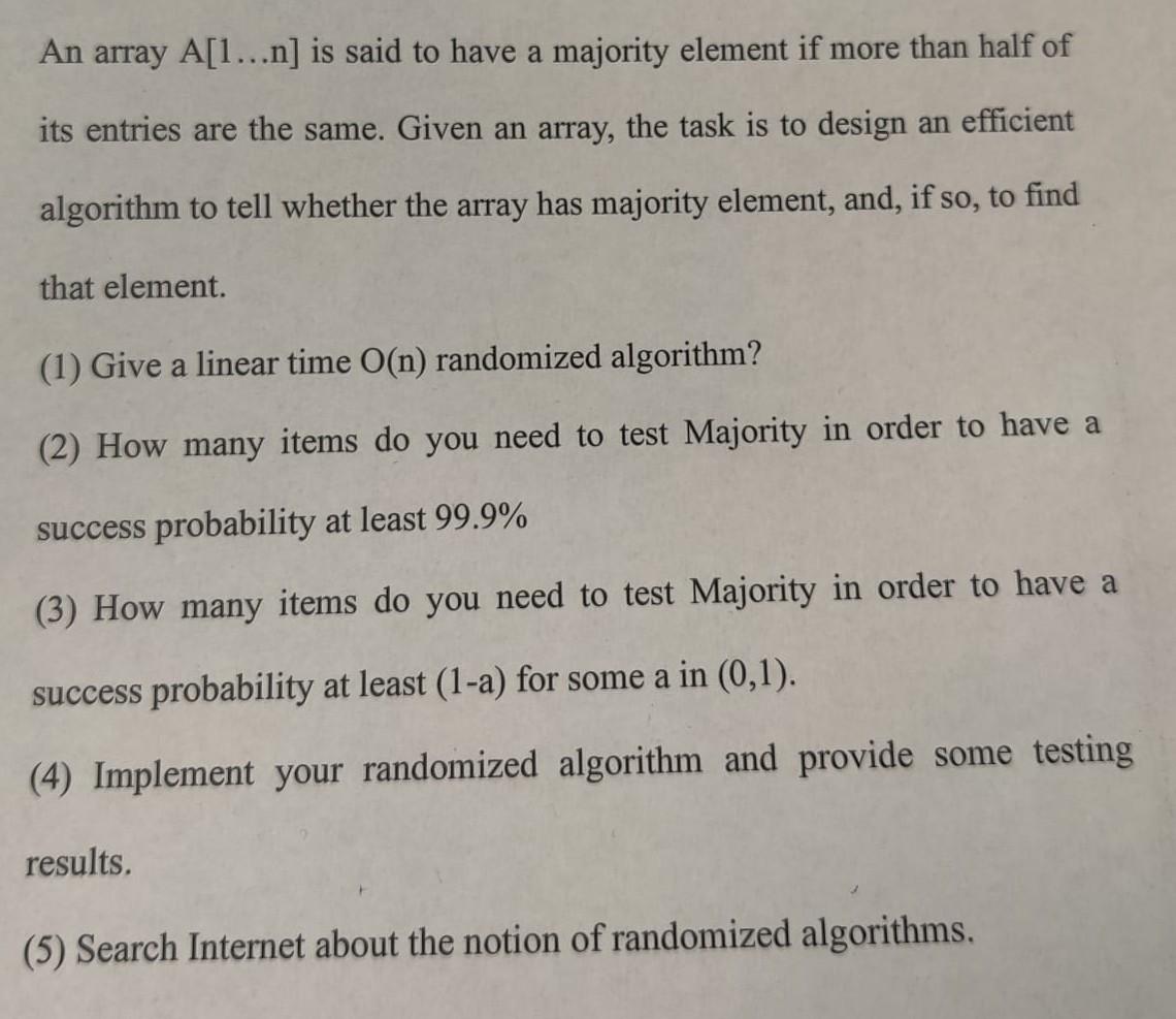 Solved An array A[1...n] is said to have a majority element | Chegg.com