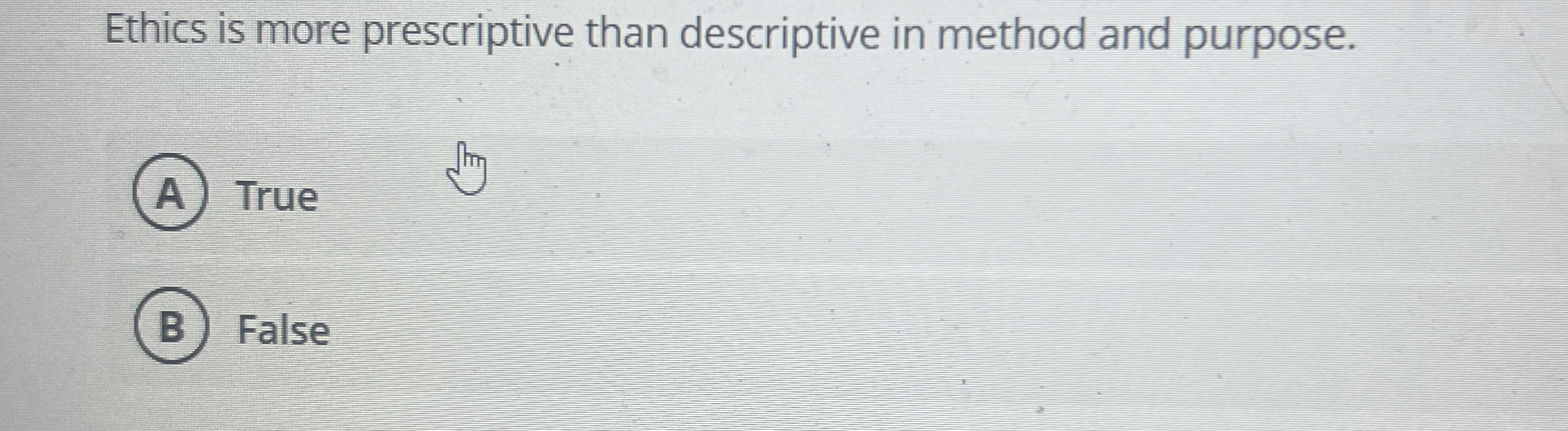 Solved Ethics is more prescriptive than descriptive in | Chegg.com