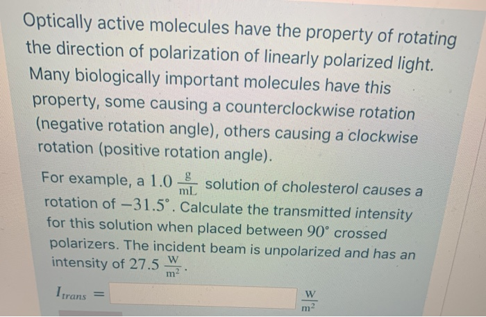 Solved Optically active molecules have the property of | Chegg.com