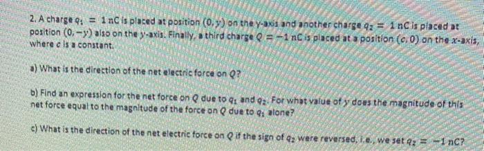 Solved 2. A charge q1=1nC is plased at position (0,y) on the | Chegg.com