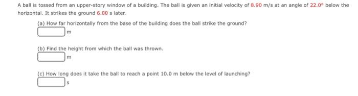 Solved A ball is tossed from an upper-story window of a | Chegg.com
