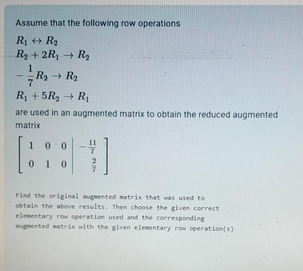 Solved Assume that the following row operations R₁ R₂ R2 | Chegg.com