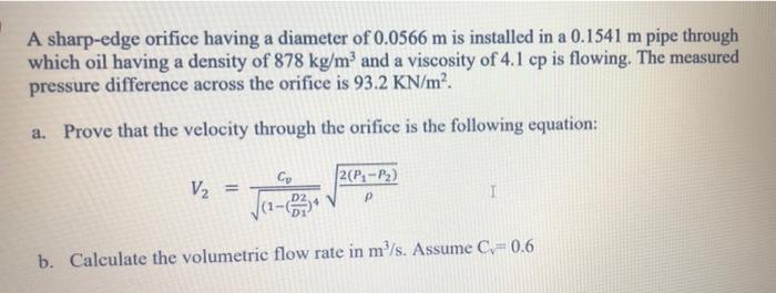 Solved A sharp-edge orifice having a diameter of 0.0566 m is | Chegg.com