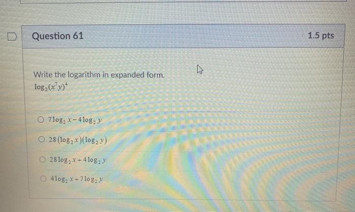 Solved Question 61 1.5 pts Write the logarithm in expanded | Chegg.com