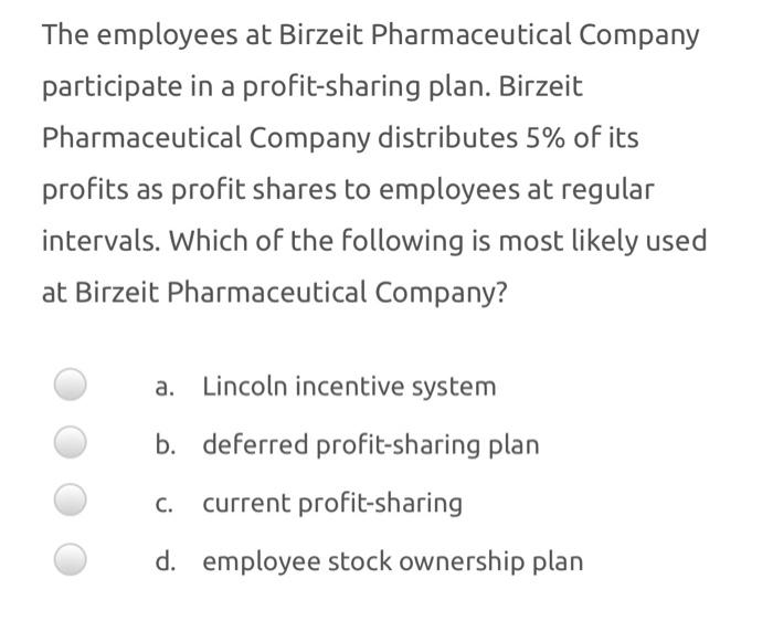 Solved The employees at Birzeit Pharmaceutical Company | Chegg.com