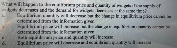 Solved What will happen to the equilibrium price and | Chegg.com