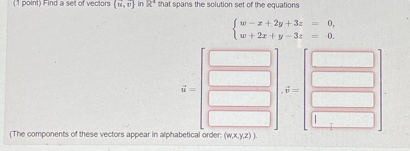 Solved (1 ﻿point) ﻿Find a set of vectors {vec(u),vec(v)} ﻿in | Chegg.com