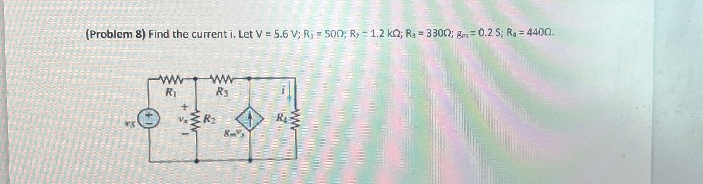 Solved (Problem 8) ﻿Find the current i. ﻿Let | Chegg.com
