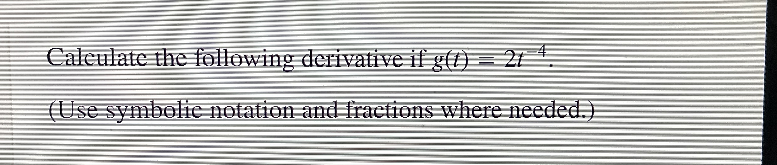 Solved Calculate the following derivative if g(t)=2t-4.(Use | Chegg.com