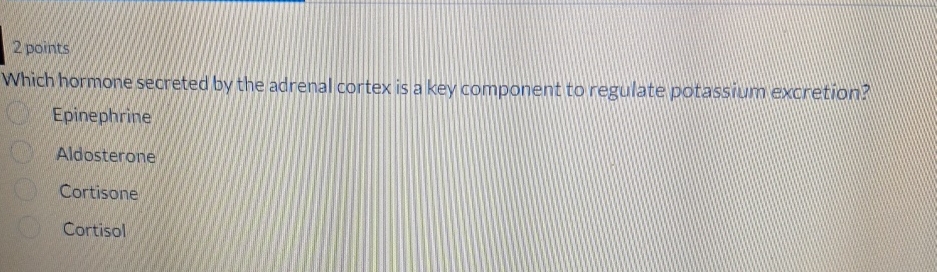 Solved 2 ﻿pointsWhich hormone secreted by the adrenal cortex | Chegg.com