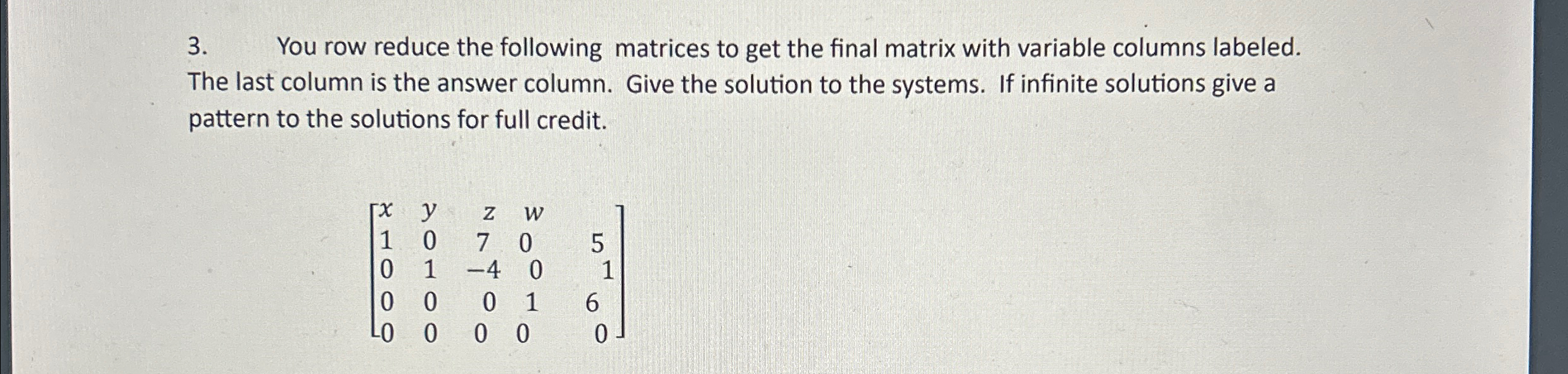Solved You row reduce the following matrices to get the | Chegg.com