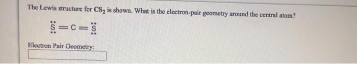 Solved The Lewis structure for CS, is shown. What is the | Chegg.com