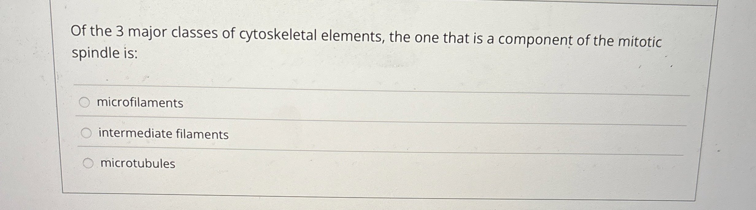 Solved Of the 3 ﻿major classes of cytoskeletal elements, the | Chegg.com