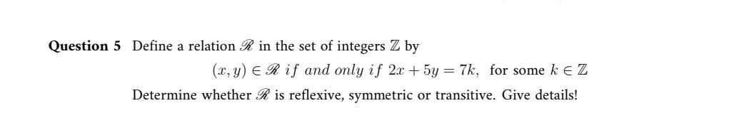Solved Question 5 Define a relation R in the set of integers | Chegg.com