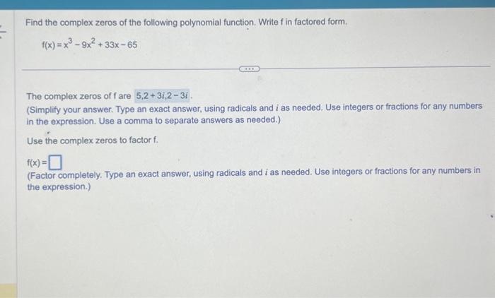 Solved Find the complex zeros of the following polynomial | Chegg.com