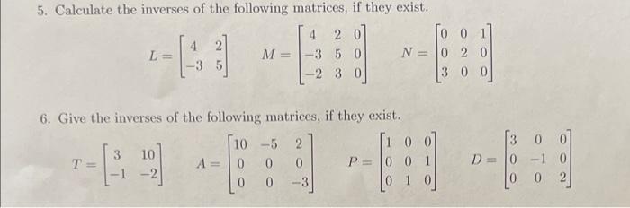 Solved 5. Calculate the inverses of the following matrices, | Chegg.com