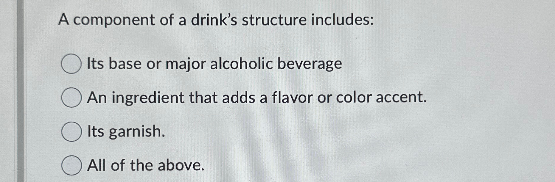 Solved A component of a drink's structure includes:Its base | Chegg.com