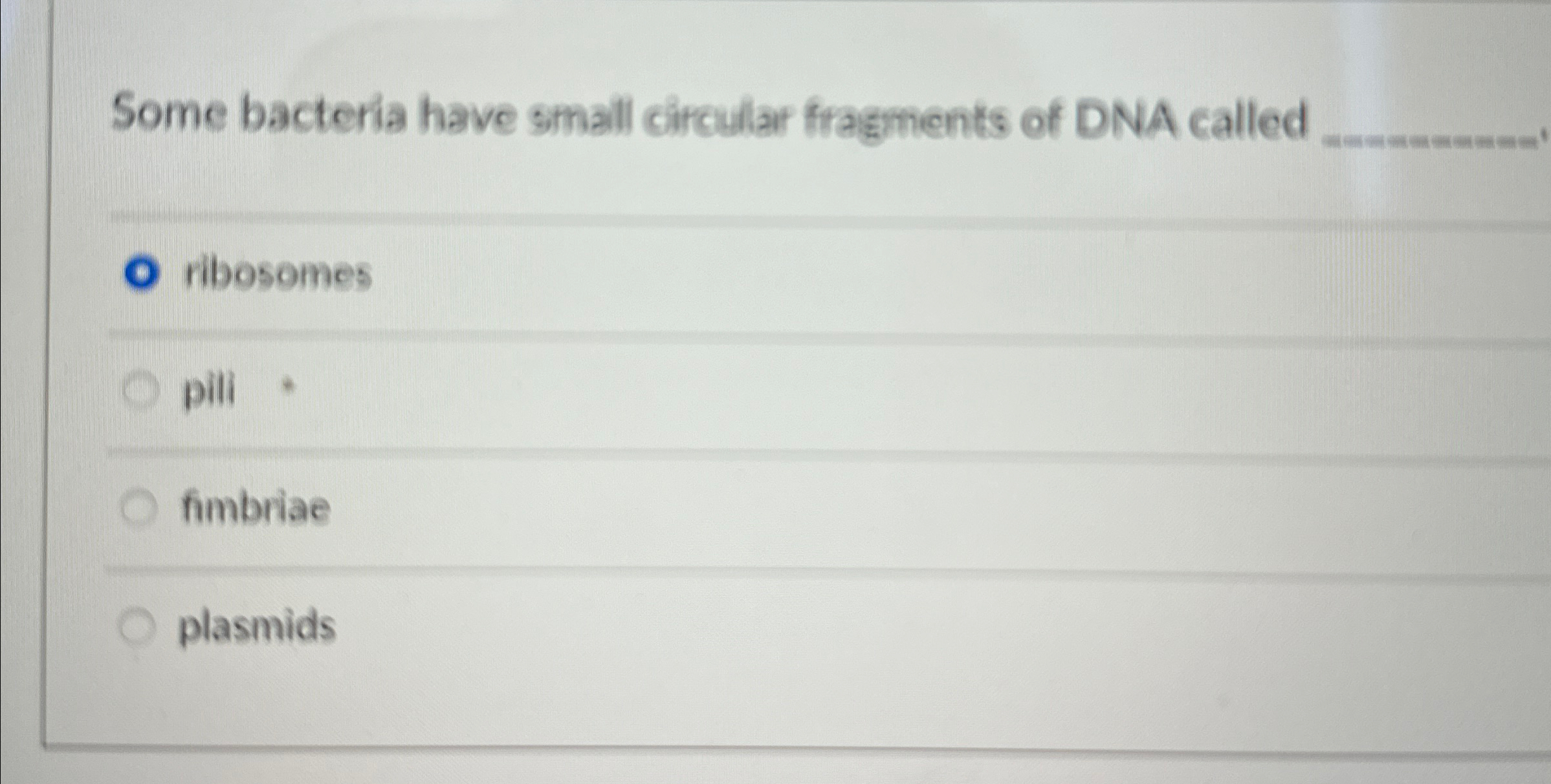 Solved Some bacteria have small circular fragments of DNA | Chegg.com