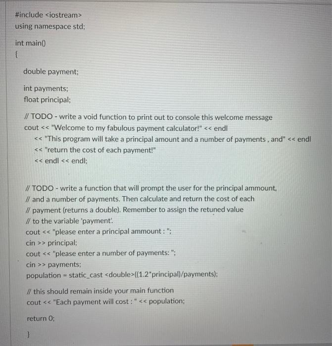 Solved #include using namespace std; int main() { double | Chegg.com