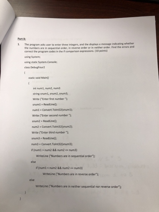 Solved Part B: The program asks user to enter three | Chegg.com