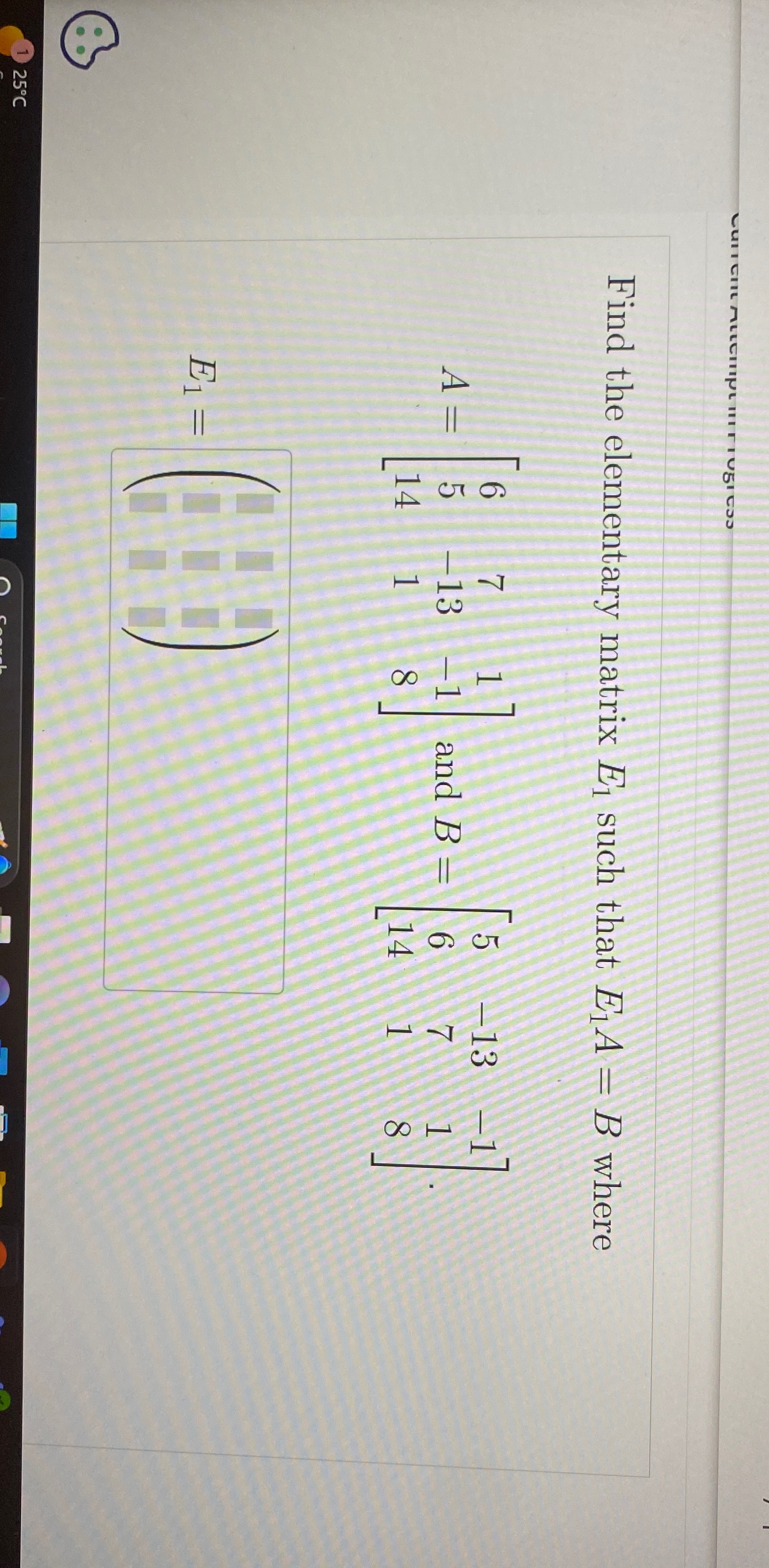 Solved Find the elementary matrix E1 ﻿such that E1A=B | Chegg.com