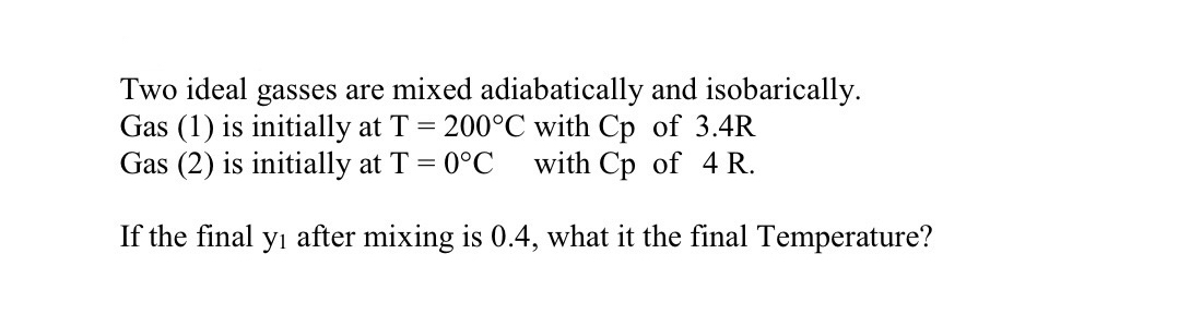 Solved Two ideal gasses are mixed adiabatically and | Chegg.com