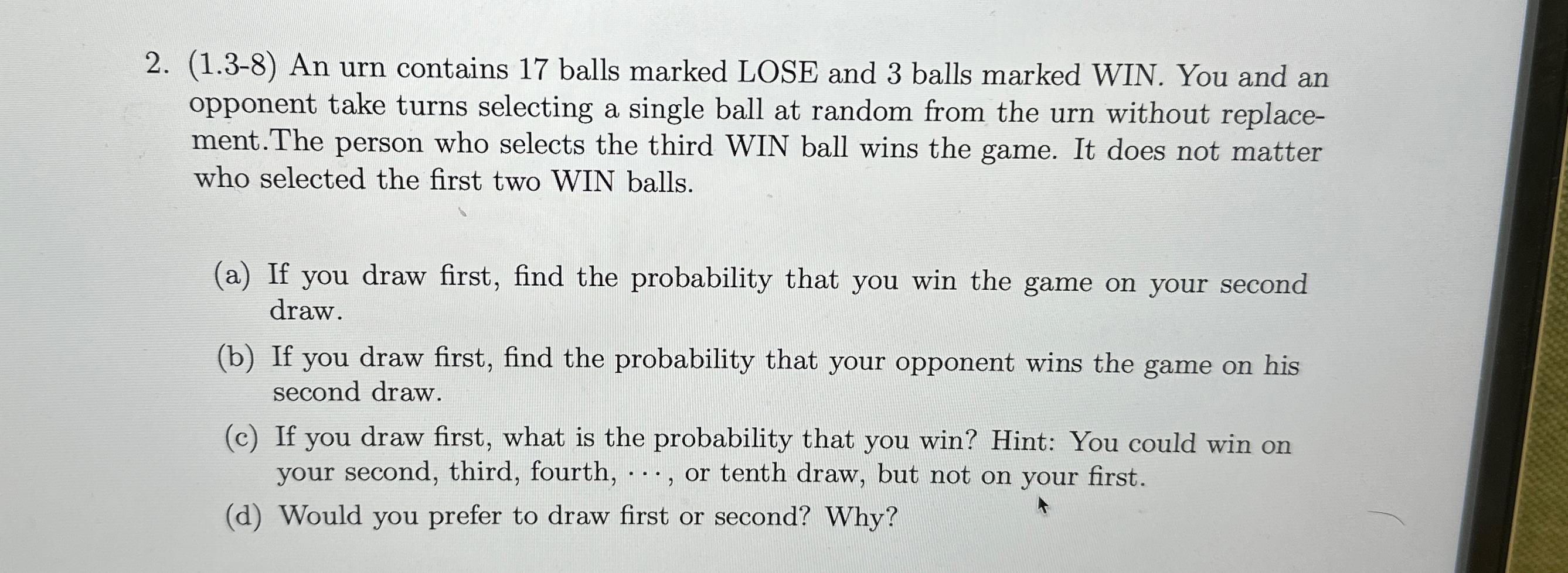 Solved (1.3-8) ﻿An urn contains 17 ﻿balls marked LOSE and 3 | Chegg.com