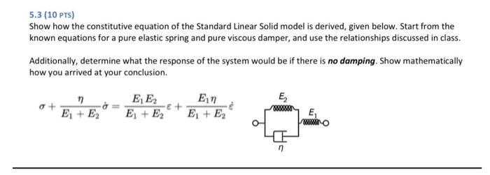 Solved 5.3 (10 PTS) Show how the constitutive equation of | Chegg.com