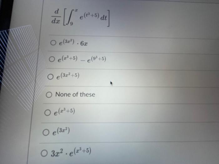 Solved dxd[∫9xe(t3+5)dt]e(3x2)⋅6xe(x3+5)−e(93+5)e(3x2+5) | Chegg.com