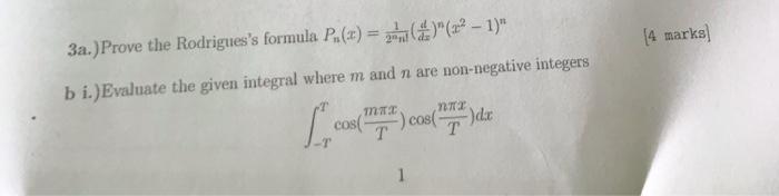 Solved (4 marks) 3a.)Prove the Rodrigues's formula P. (x) = | Chegg.com