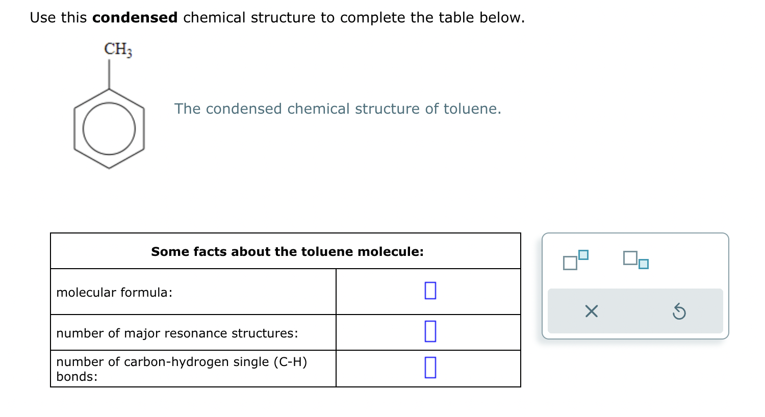 Solved Use this condensed chemical structure to complete the | Chegg.com
