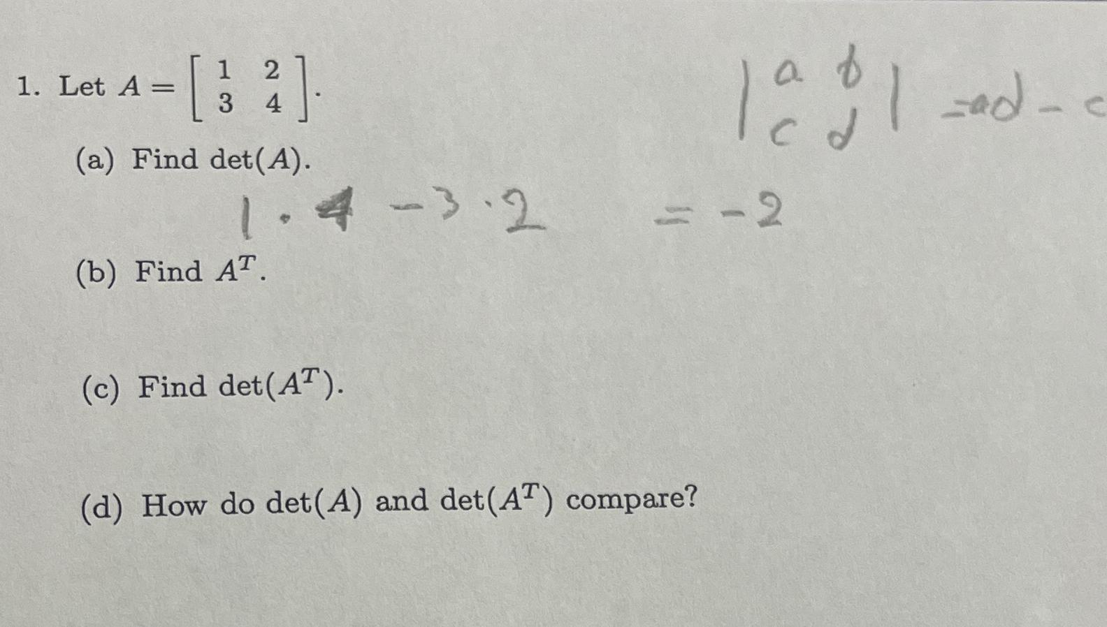 Solved Let A=[1234].(a) ﻿Find det(A).1*4-3*2=-2(b) ﻿Find | Chegg.com