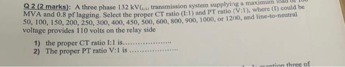 Solved Q 2 (2 marks): A three phase 132kV(ωω transmission | Chegg.com