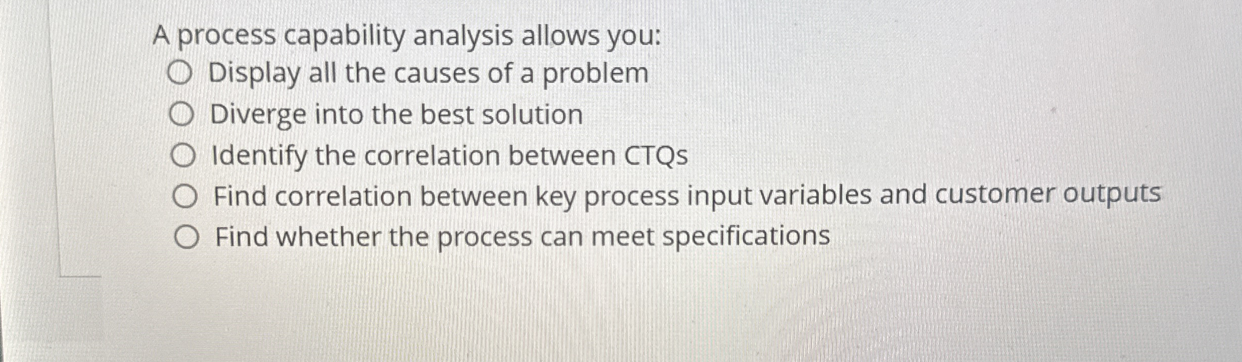 Solved A process capability analysis allows you:Display all | Chegg.com