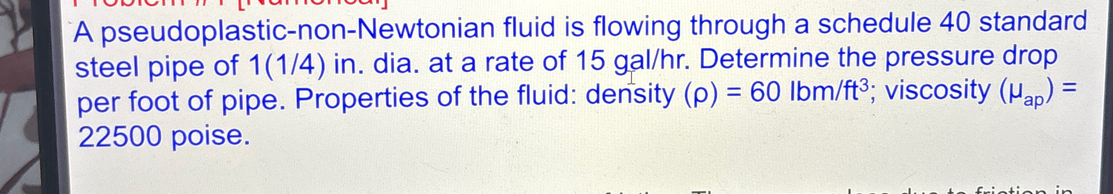 Solved A pseudoplastic-non-Newtonian fluid is flowing | Chegg.com