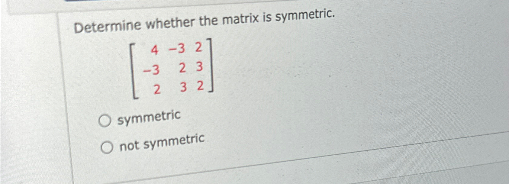 Solved Determine whether the matrix is | Chegg.com