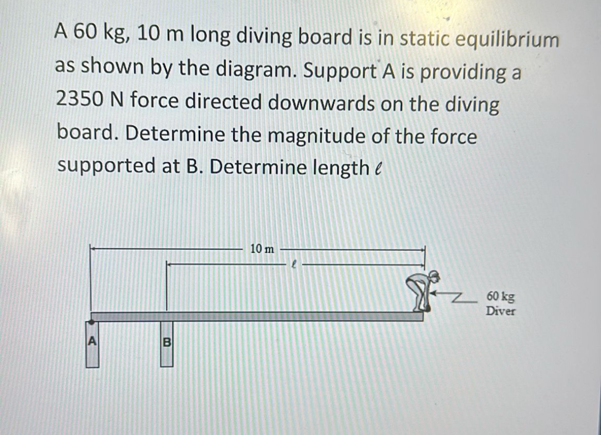 Solved A 60kg,10m ﻿long diving board is in static | Chegg.com