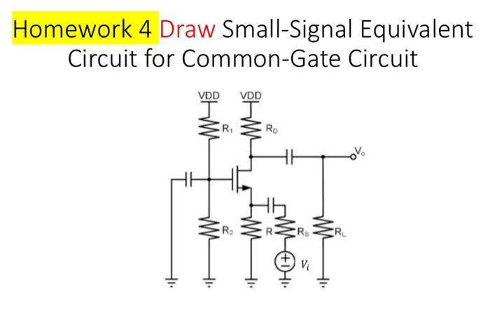 Solved Homework 4 Draw Small-Signal Equivalent Circuit for | Chegg.com